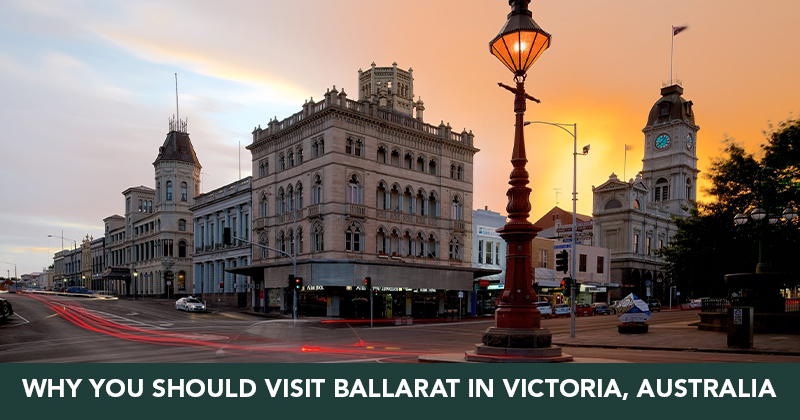 Why You Should Visit Ballarat in Victoria, Australia - Grillers Mark